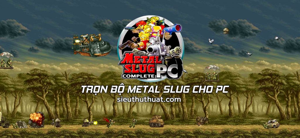 Metal Slug Collection PC - Download trọn bộ game Metal Slug